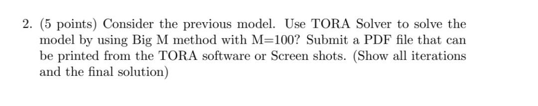 Solved 2. (5 points) Consider the previous model. Use TORA | Chegg.com