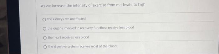 Solved As we increase the intensity of exercise from | Chegg.com