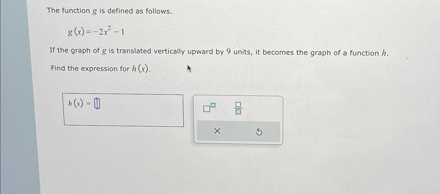 Solved The function g ﻿is defined as follows.g(x)=-2x2-1If | Chegg.com