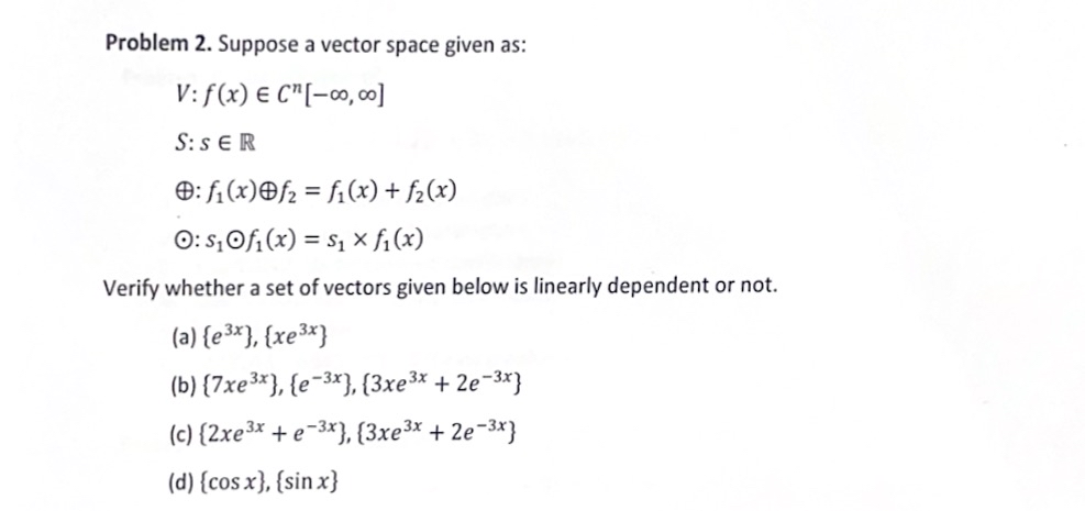 Solved Problem 2. ﻿Suppose a vector space given | Chegg.com