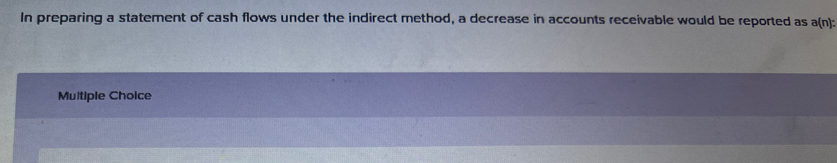 In preparing a statement of cash flows under the | Chegg.com