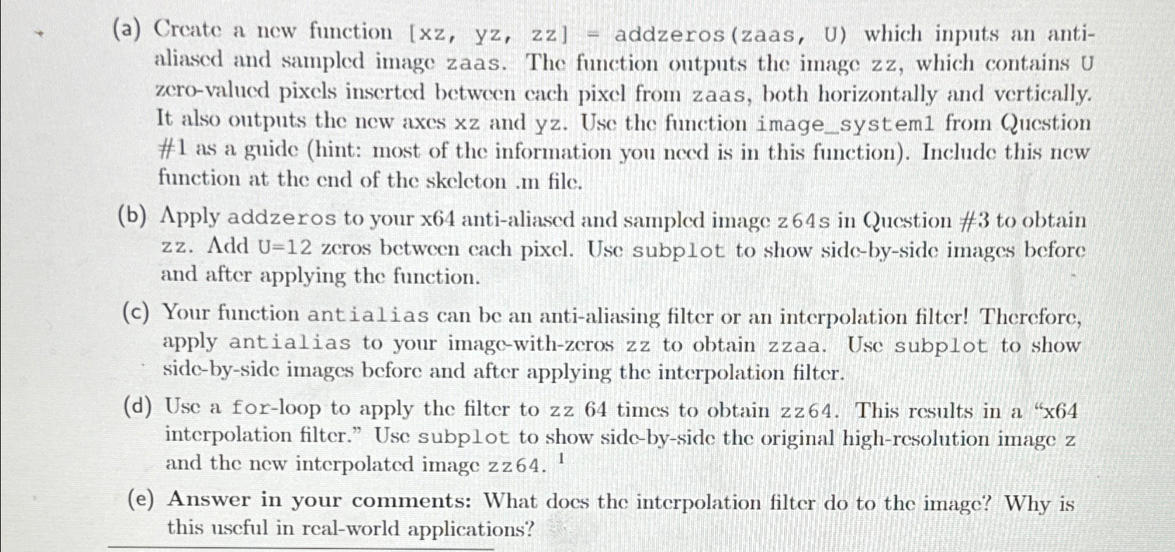 Solved (a) ﻿Crate a new function [xz,yz,zz]= ﻿addzeros(zaas, | Chegg.com