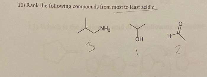 Solved 10) Rank the following compounds from most to least | Chegg.com