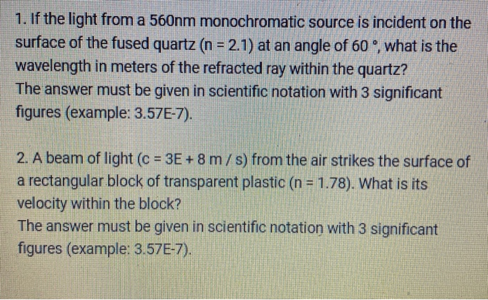 Solved 1. If the light from a 560nm monochromatic source is | Chegg.com