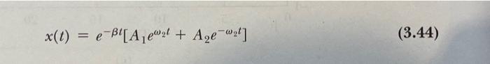 Solved Let the initial position and speed of an overdamped, | Chegg.com