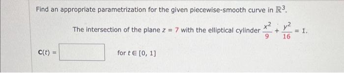 Solved Find an appropriate parametrization for the given | Chegg.com