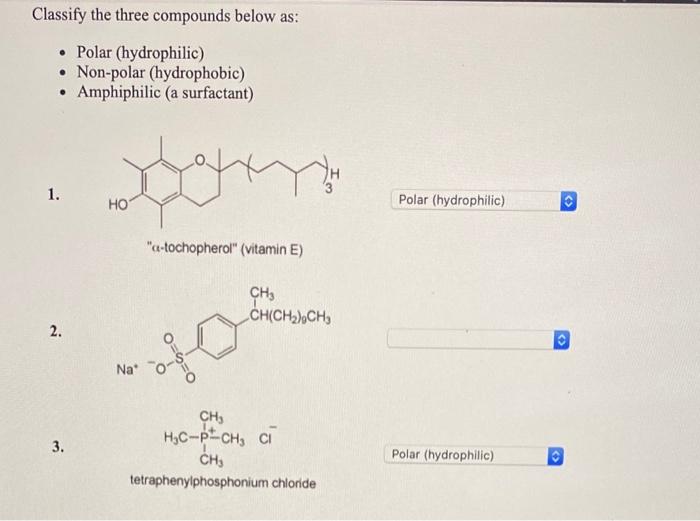 Solved Classify the three compounds below as: • Polar | Chegg.com