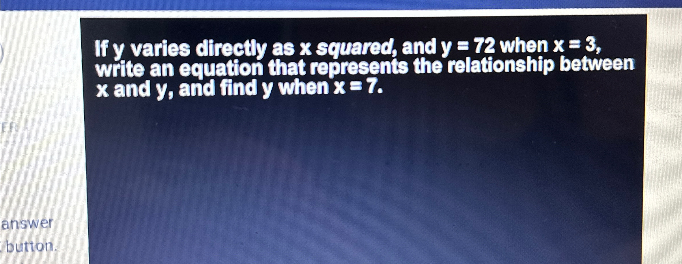 Solved If y ﻿varies directly as x ﻿squared, and y=72 ﻿when | Chegg.com