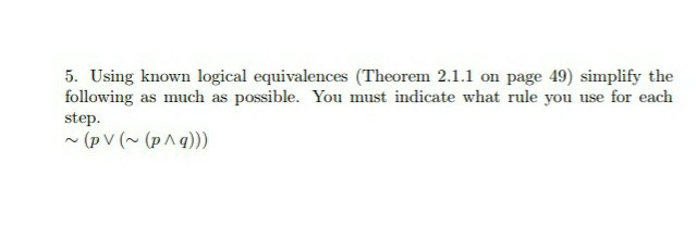 Solved 5. Using known logical equivalences (Theorem 2.1.1 on | Chegg.com