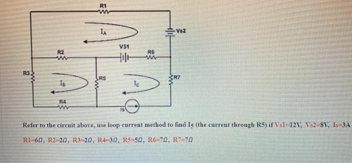 Solved R1 IA Vs2 두 VS1 R2 두 R6 N R3 RS R7 Is Ic R4 Refer to | Chegg.com