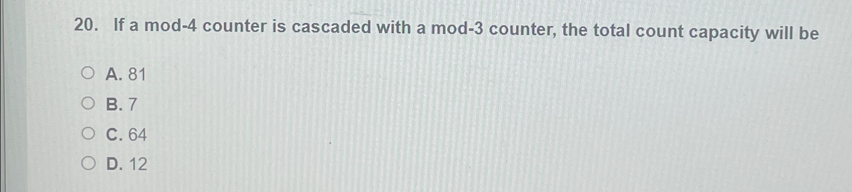 Solved If a mod-4 ﻿counter is cascaded with a mod-3 | Chegg.com