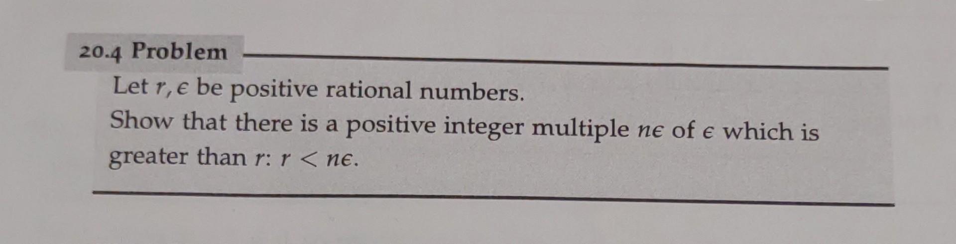 Solved Let R ϵ Be Positive Rational Numbers Show That There