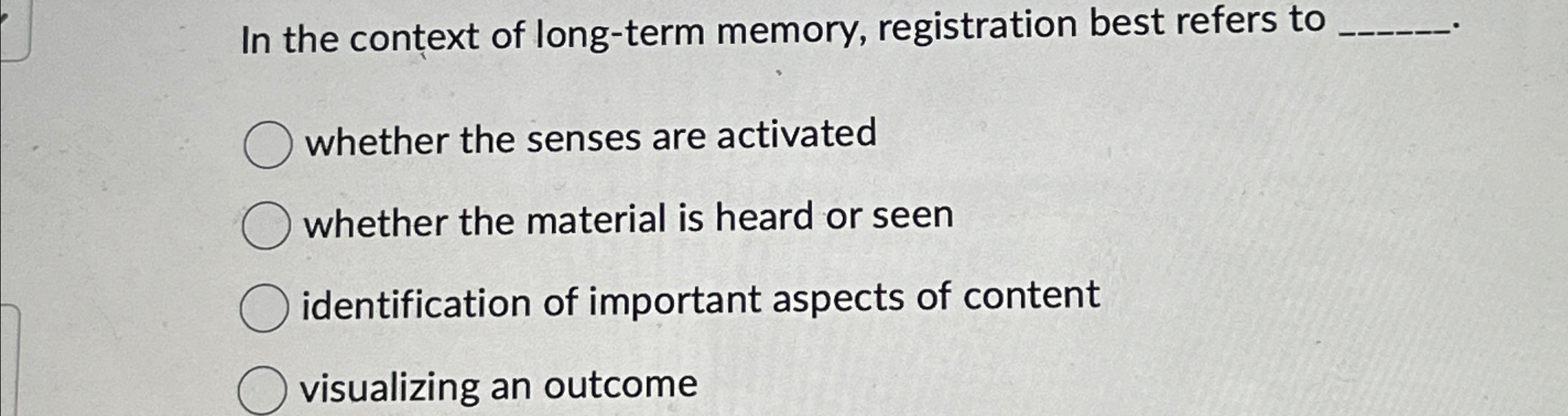 Solved In the context of long-term memory, registration best | Chegg.com