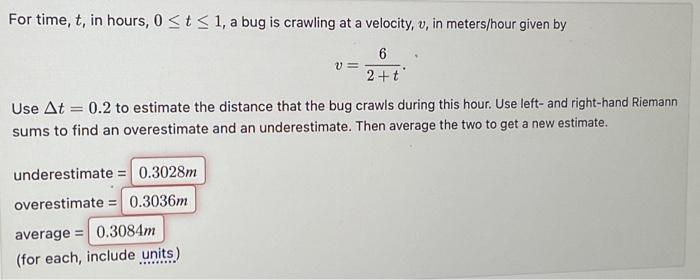 Solved For time, t, in hours, 0≤t≤1, a bug is crawling at a | Chegg.com