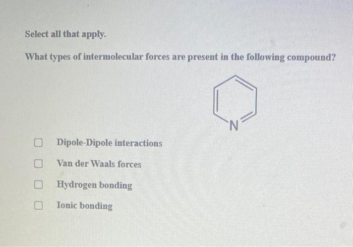 Solved Select all that apply. What types of intermolecular | Chegg.com