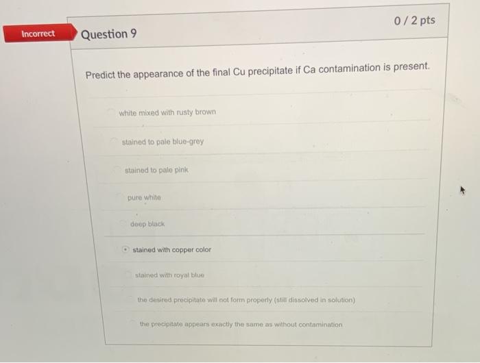 Incorrect Question 4 0/2 pts The next six questions | Chegg.com Incorrect Question 4 0/2 pts The next six questions | Chegg.com