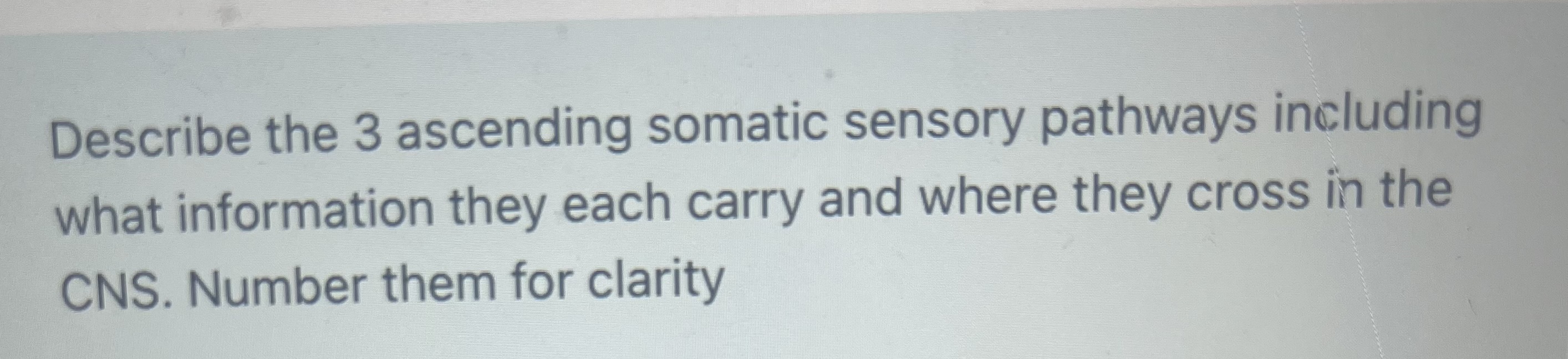 Solved Describe the 3 ﻿ascending somatic sensory pathways | Chegg.com