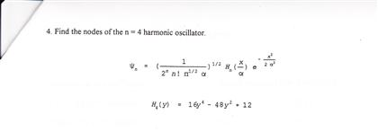 Solved Find the nodes of the n = 4 harmonic oscillator. | Chegg.com