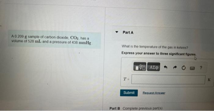 Solved A 0.209 g sample of carbon dioxide, CO2, has a volume | Chegg.com