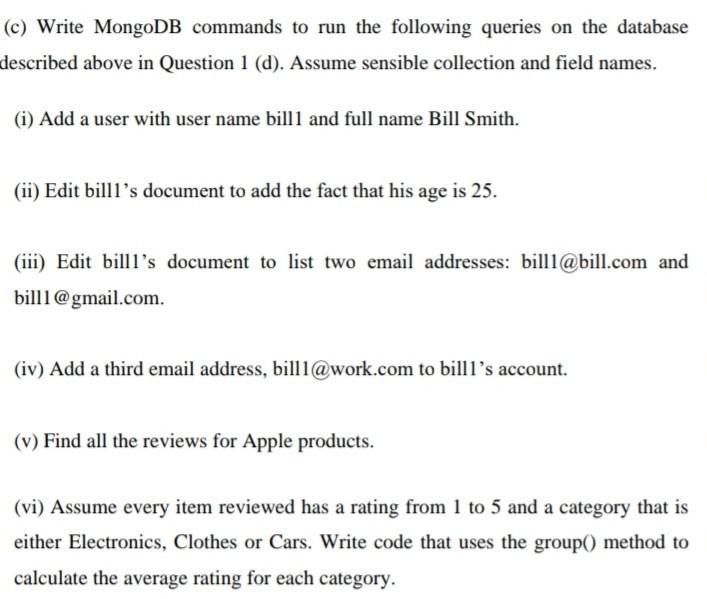 Solved (c) Write MongoDB commands to run the following | Chegg.com