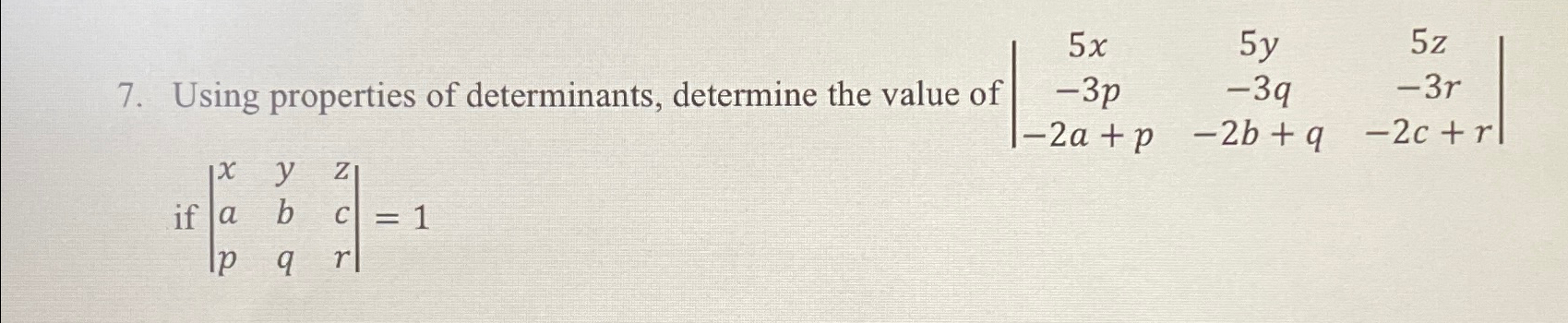 Solved Using properties of determinants, determine the value | Chegg.com