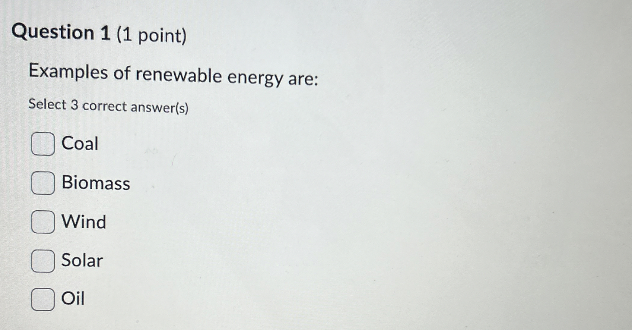 Solved Question 1 (1 ﻿point)Examples of renewable energy | Chegg.com