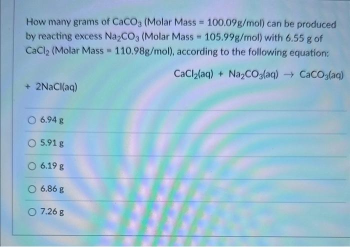 Solved How many grams of CaCO3 (Molar Mass =100.09 g/mol ) | Chegg.com