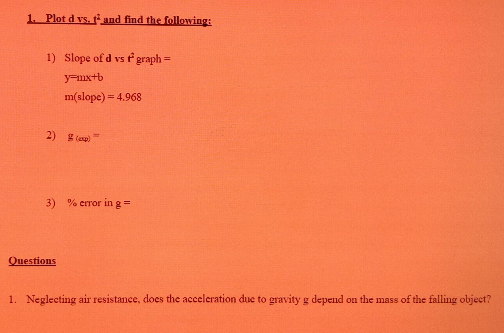 Solved :(Data Table (11. Plot d vs. t2 and find the | Chegg.com