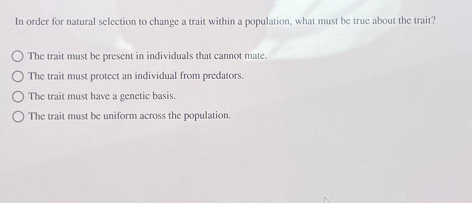 Solved In order for natural selection to change a trait | Chegg.com