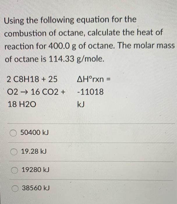 Solved Using the following equation for the combustion of | Chegg.com
