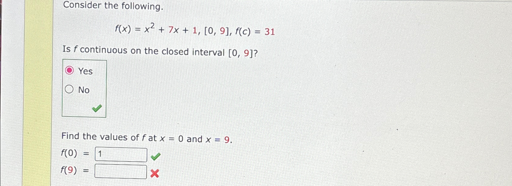 Solved Consider the following.f(x)=x2+7x+1,[0,9],f(c)=31Is f | Chegg.com