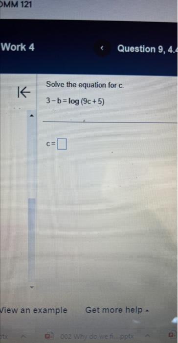 Solved Solve the equation for c. 3−b=log(9c+5) c= | Chegg.com
