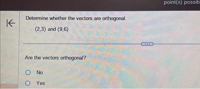 Solved Determine Whether The Vectors Are Orthogonal 2 3