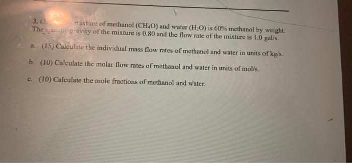 Solved 3. (3. mixture of methanol (CH:O) and water (H2O) is | Chegg.com