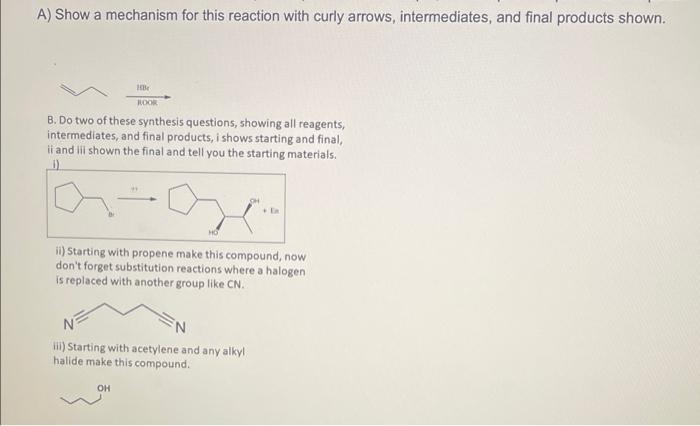 Solved A) Show a mechanism for this reaction with curly | Chegg.com