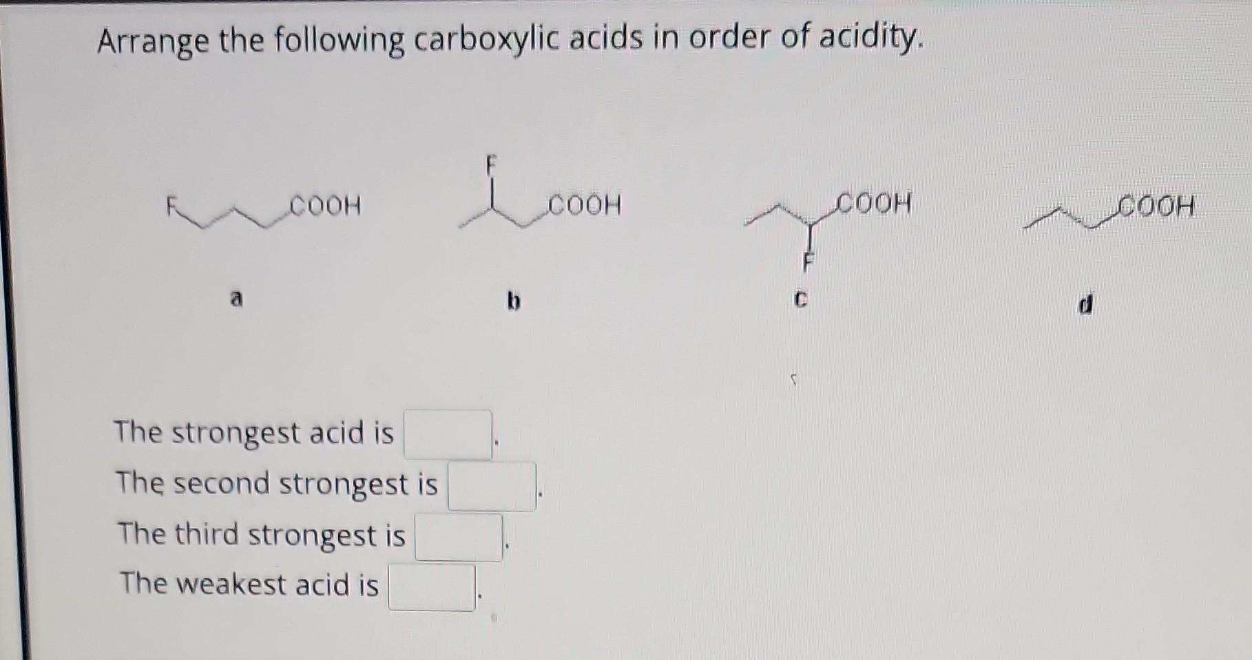 Solved Arrange the following carboxylic acids in order of | Chegg.com