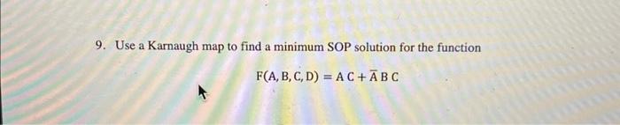 Solved 10. Use a Karnaugh map to find a minimum SOP solution | Chegg.com