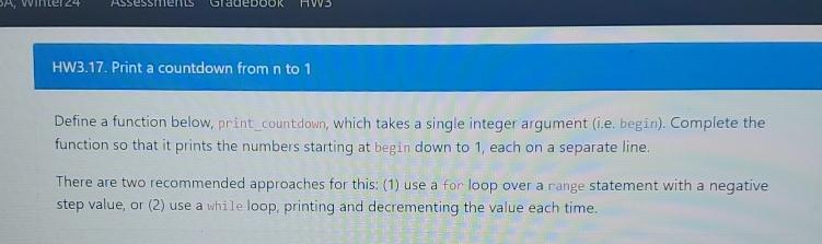 Solved HW3.17. ﻿Print a countdown from n ﻿to 1Define a | Chegg.com