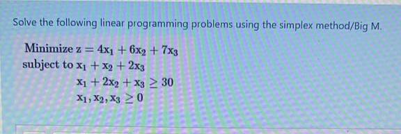 Solved Solve the following linear programming problems using | Chegg.com