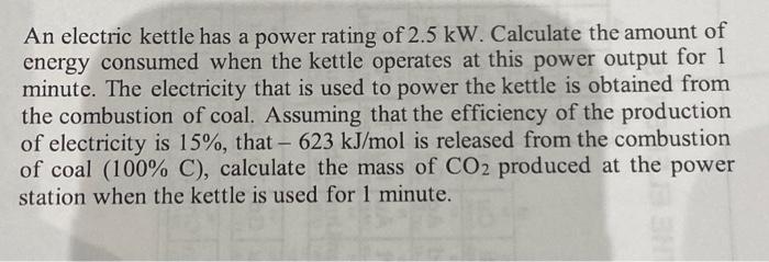 Solved An electric kettle has a power rating of 2.5 kW. | Chegg.com