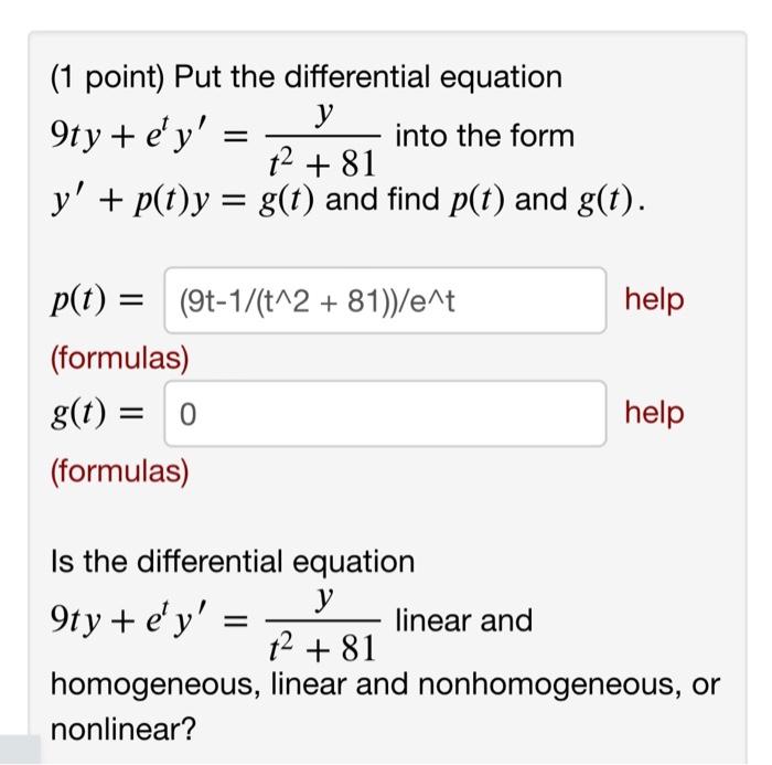 Solved 9ty+ety′=t2+81y into the form y′+p(t)y=g(t) and find | Chegg.com