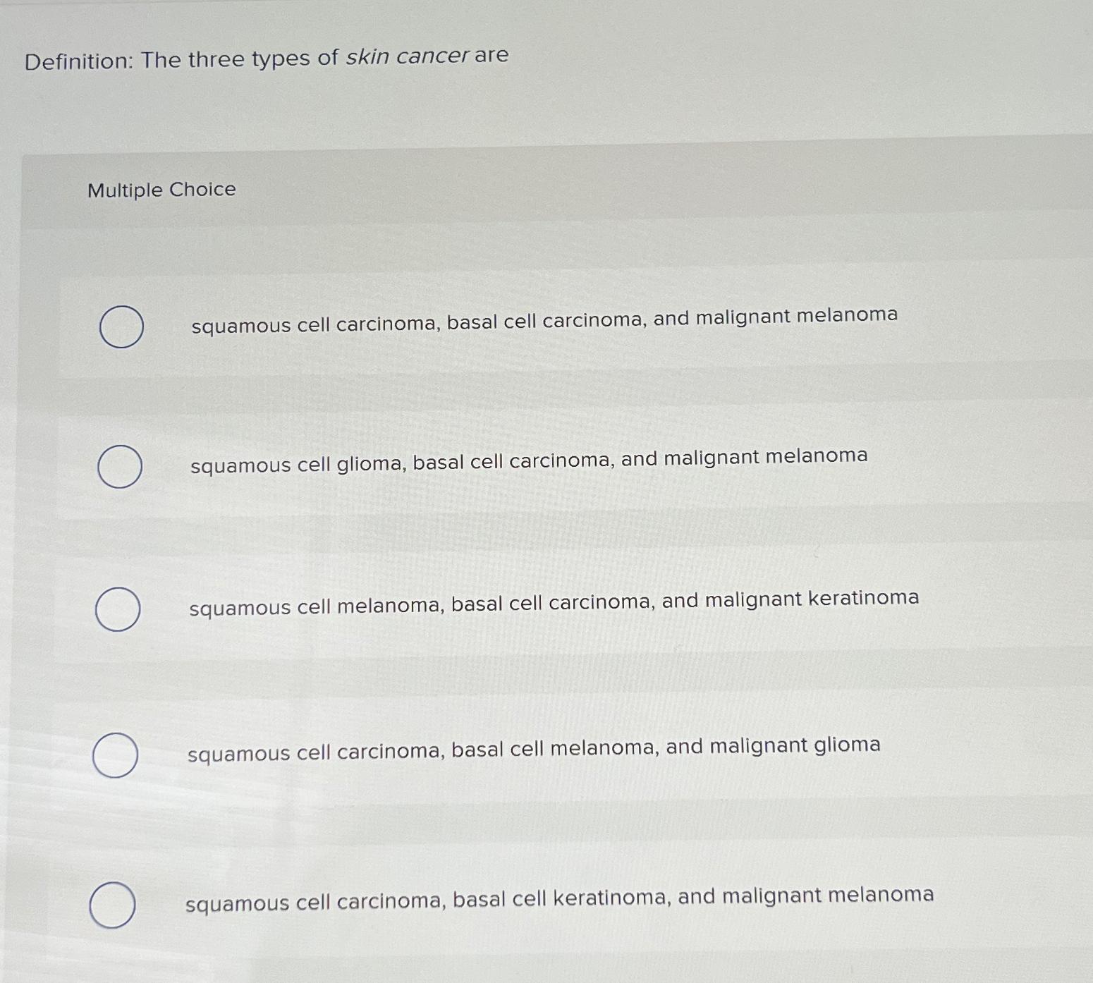 Solved Definition: The three types of skin cancer | Chegg.com