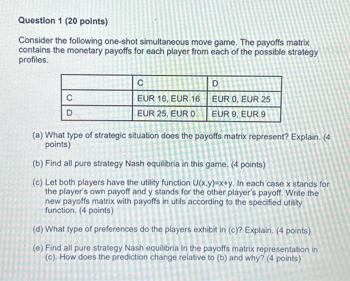 Solved Consider the following one-shot simultaneous move | Chegg.com