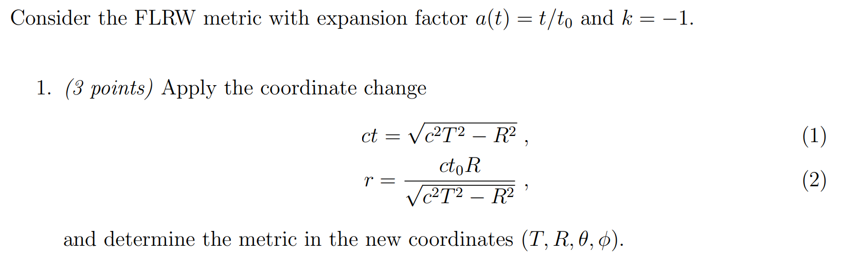 Solved Consider the FLRW metric with expansion factor | Chegg.com