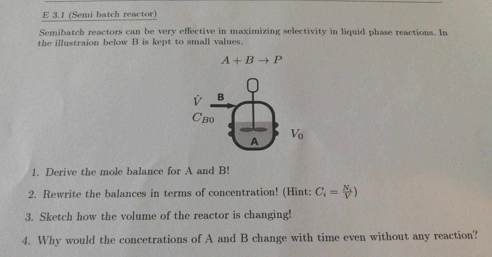 Solved E 3 1 Semi Batch Reactor Semibatch Reactors Can Be