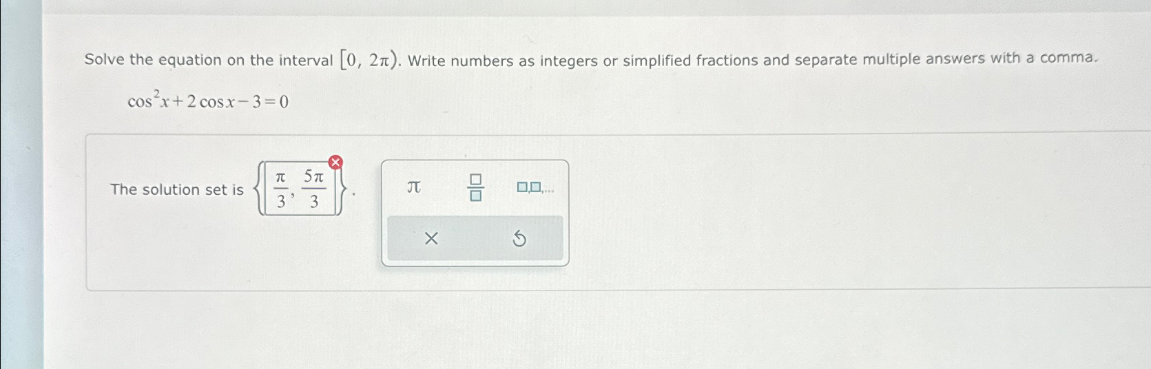 Solved Solve the equation on the interval [0,2π). ﻿Write | Chegg.com