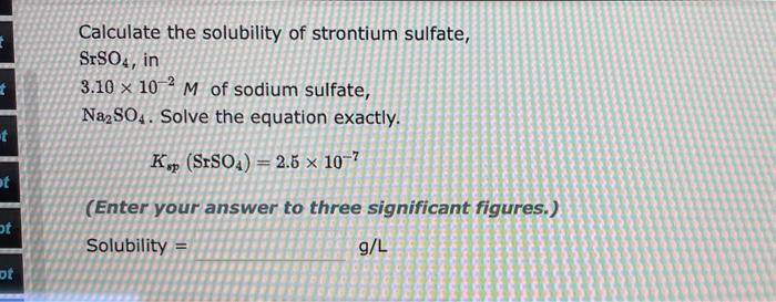 Solved Calculate the solubility of strontium sulfate, SrSO4, | Chegg.com