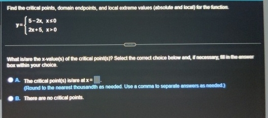 Solved Find the critical points, domain endpoints, and local | Chegg.com