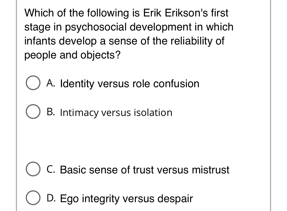 Solved Which of the following is Erik Erikson's first stage | Chegg.com