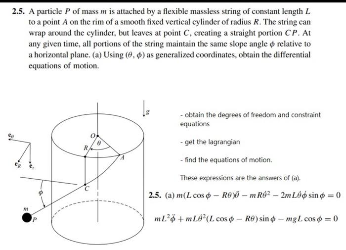 Solved 2.5. A particle P of mass m is attached by a flexible | Chegg.com
